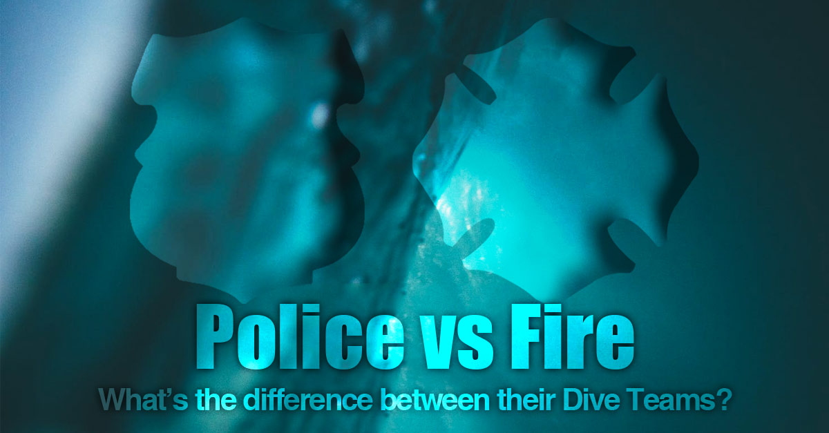 Public Safety Dive Teams: Law Enforcement vs. Fire-Rescue